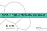Watcher - Practical Alerting for Elasticsearch | Elastic Videos